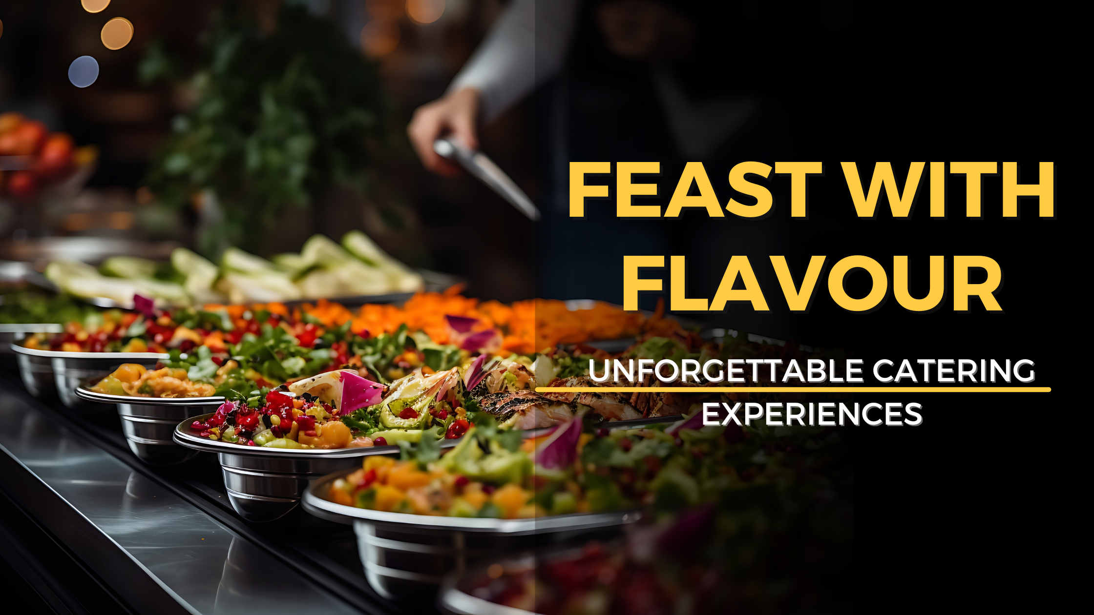 Feast with Flavor: Unforgettable Catering Experiences